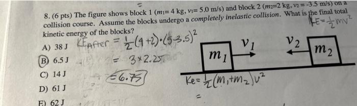 Solved 8. (6 pts) The figure shows block 1(m1=4 kg,v1=5.0 | Chegg.com