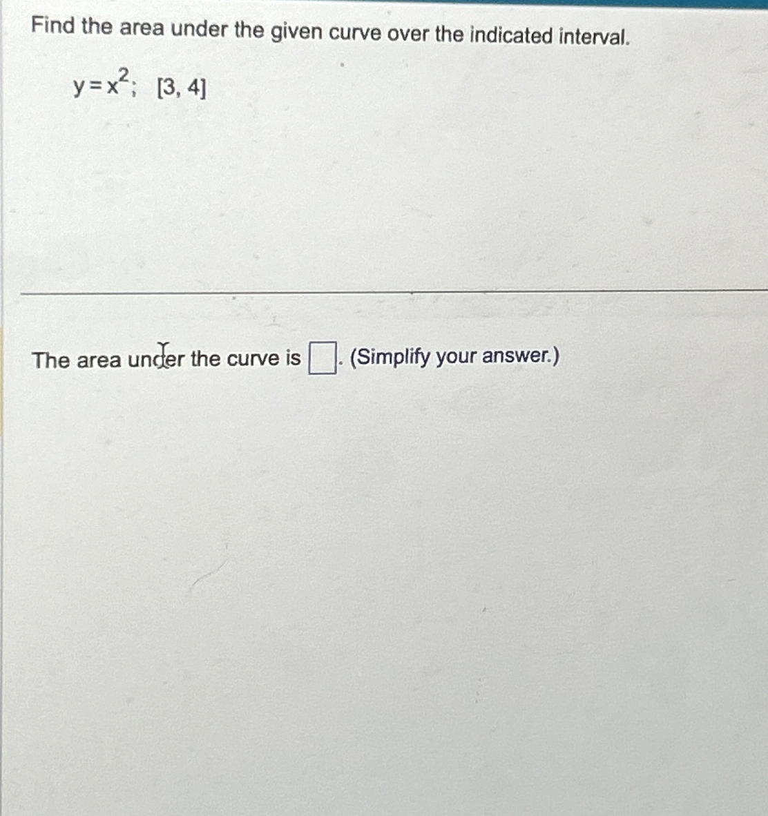 Solved Find the area under the given curve over the | Chegg.com