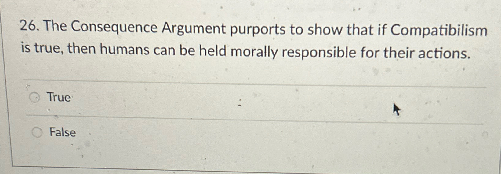 Solved The Consequence Argument purports to show that if | Chegg.com