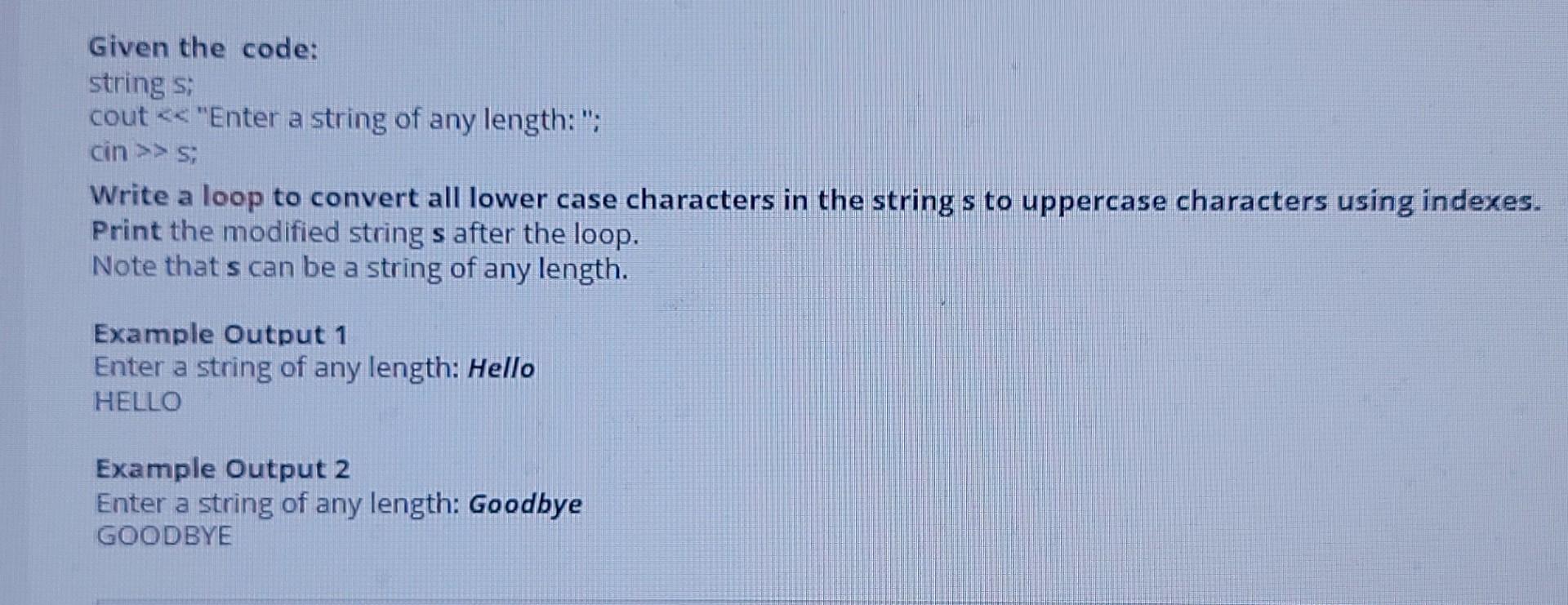 Solved Given the code: string s: cout