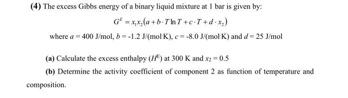 Solved (4) The excess Gibbs energy of a binary liquid | Chegg.com