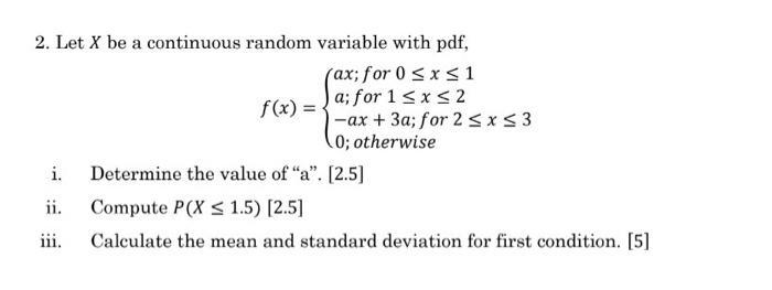 Solved 2. Let X be a continuous random variable with pdf, | Chegg.com