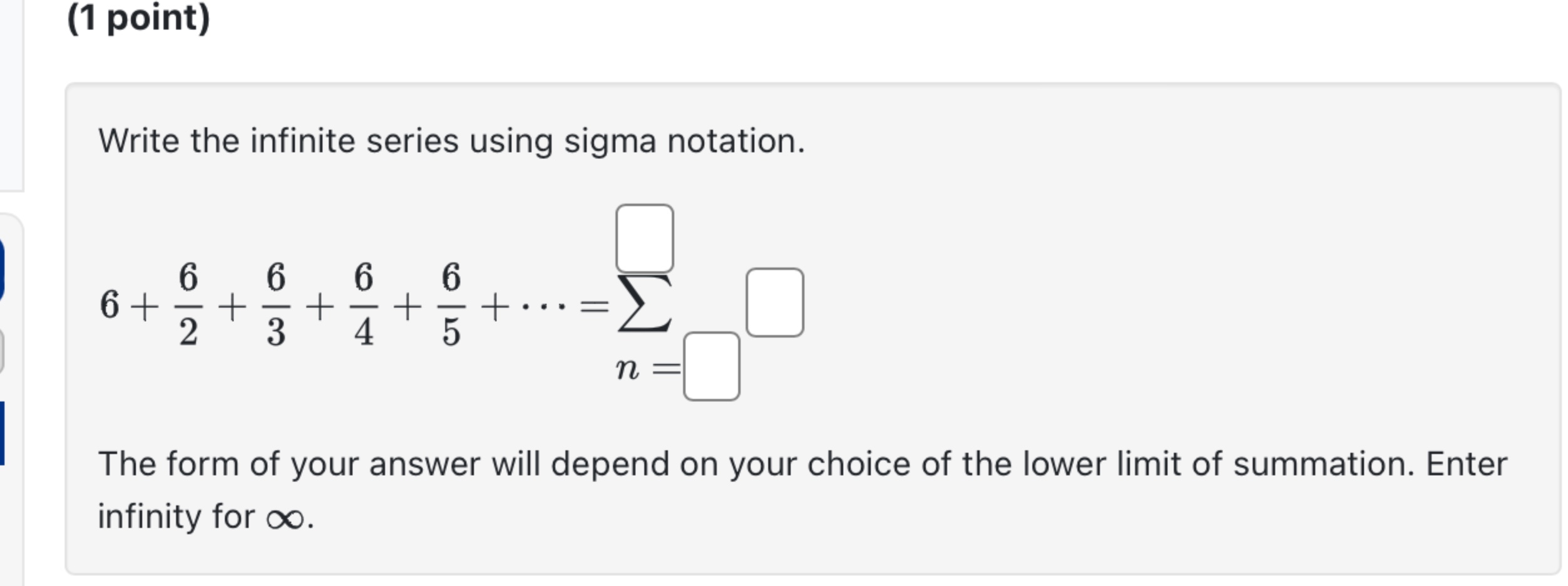 Solved (1 ﻿point)Write the infinite series using sigma | Chegg.com