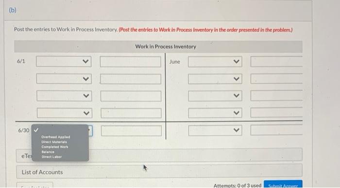 Solved (b) Post the entries to Work in Process Inventory. | Chegg.com
