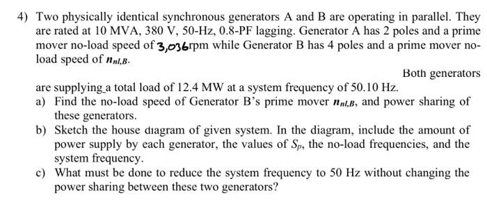 Solved 4) Two physically identical synchronous generators A | Chegg.com
