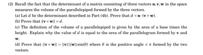 Solved (2) Recall the fact that the determinant of a matrix | Chegg.com