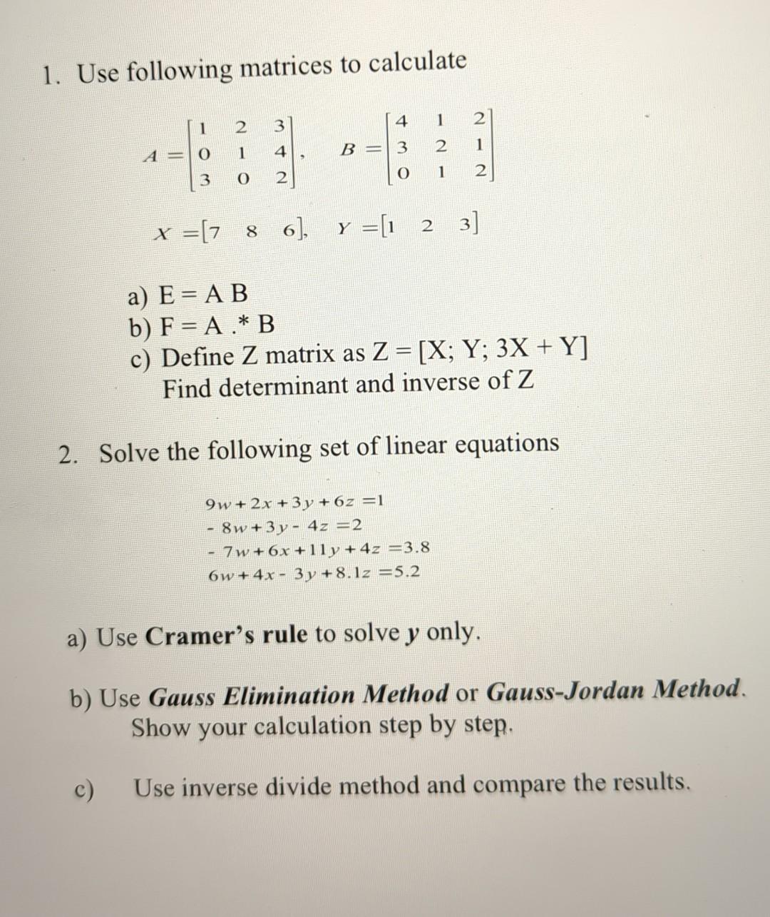Solved 1. Use following matrices to calculate | Chegg.com