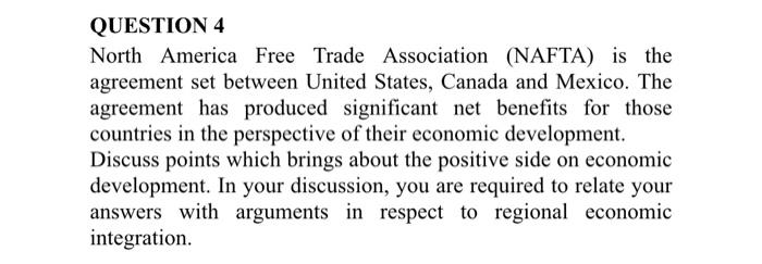 Solved QUESTION 4 North America Free Trade Association | Chegg.com