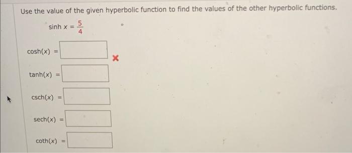 Solved Use the value of the given hyperbolic function to | Chegg.com