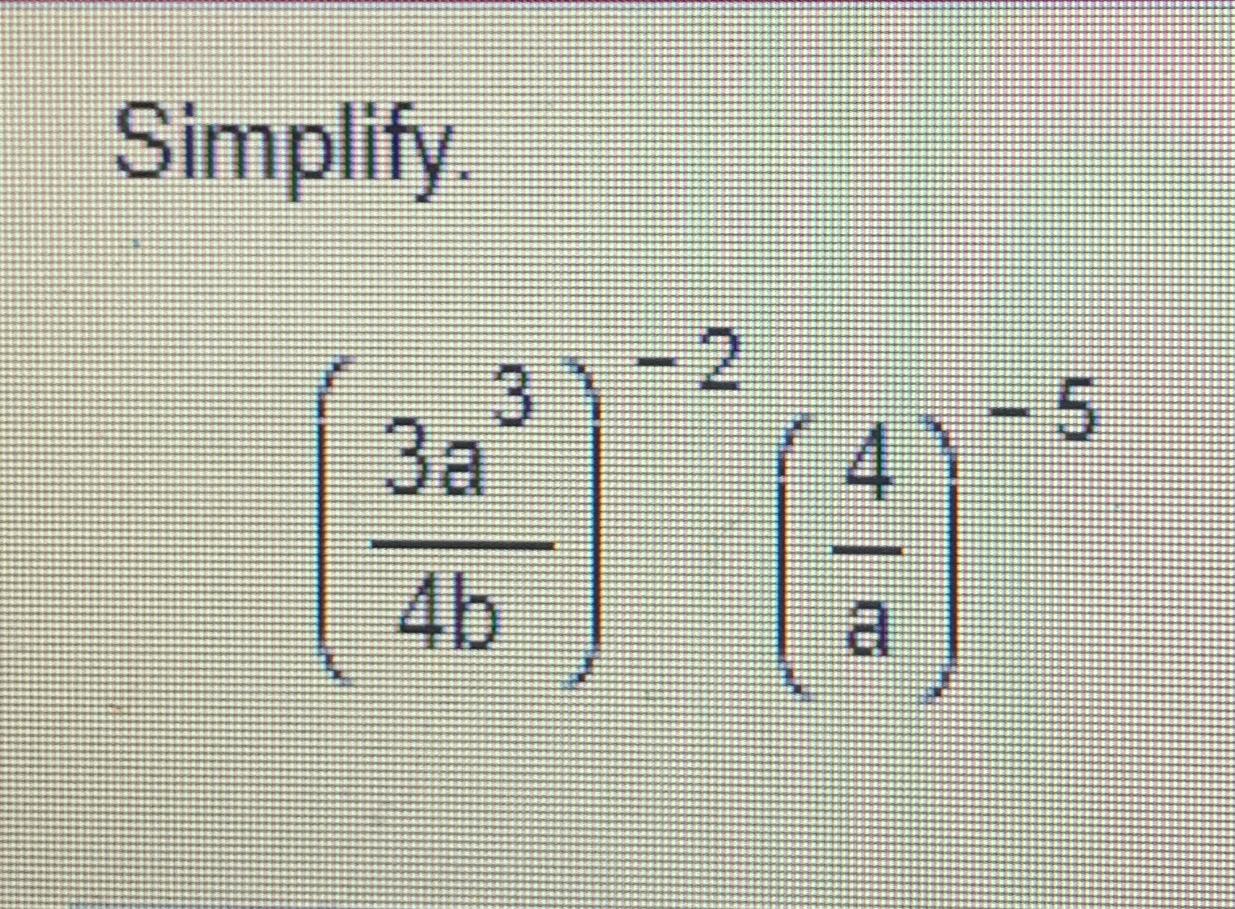 Solved Simplify.(3a34b)-2(4a)-5 | Chegg.com