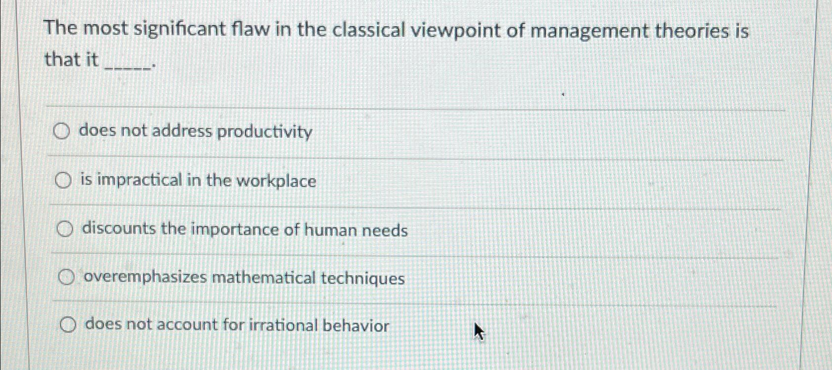 Solved The most significant flaw in the classical viewpoint | Chegg.com