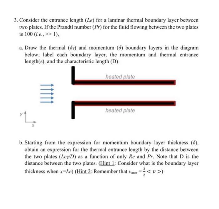 Solved 3. Consider the entrance length (Le) for a laminar | Chegg.com