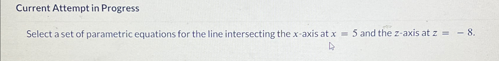 Solved Current Attempt in ProgressSelect a set of parametric | Chegg.com