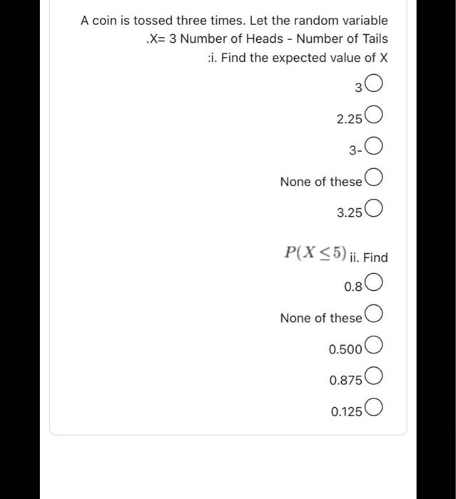 Solved A coin is tossed three times. Let the random variable | Chegg.com