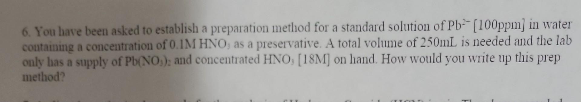 Solved 6. You have been asked to establish a preparation | Chegg.com