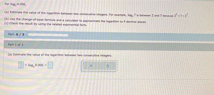 [Solved]: (a) Estimate the value of the logarithm between t