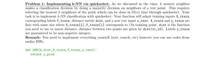 Solved Problem 1: Implementing k-NN via quickselect. As we | Chegg.com