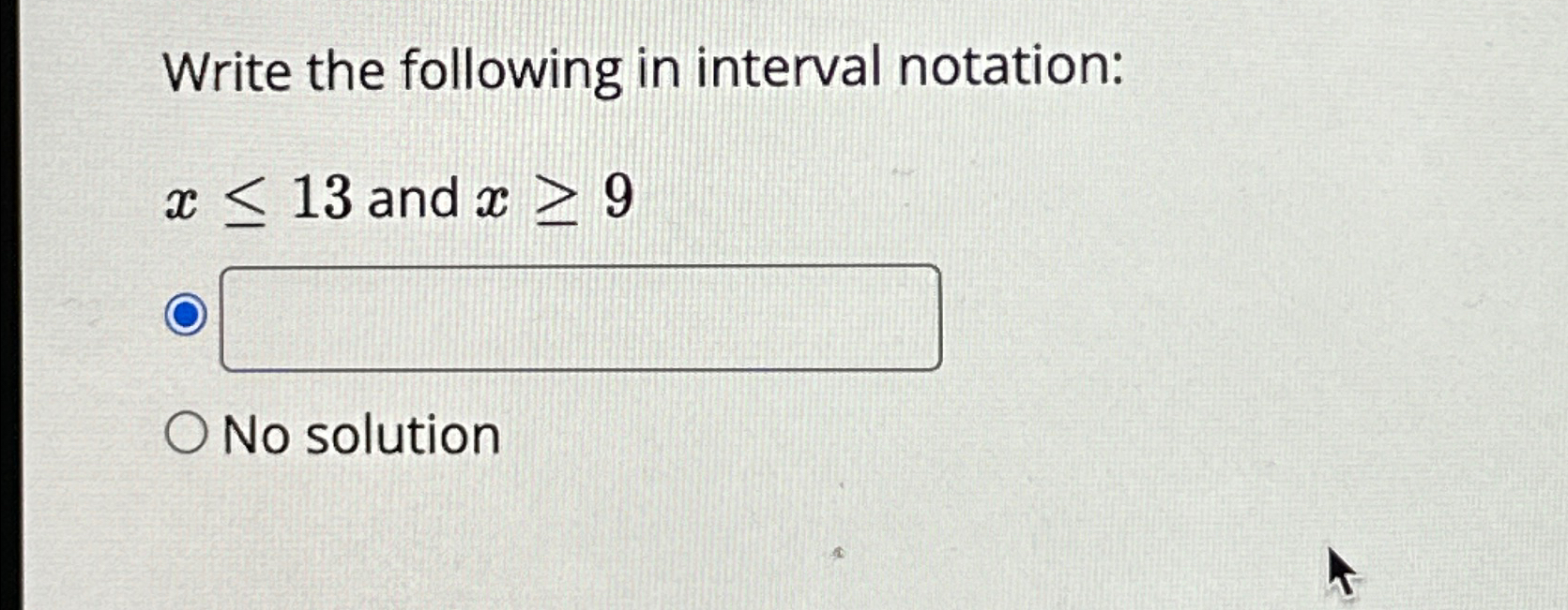 Write the following in interval notation:x≤13 ﻿and | Chegg.com