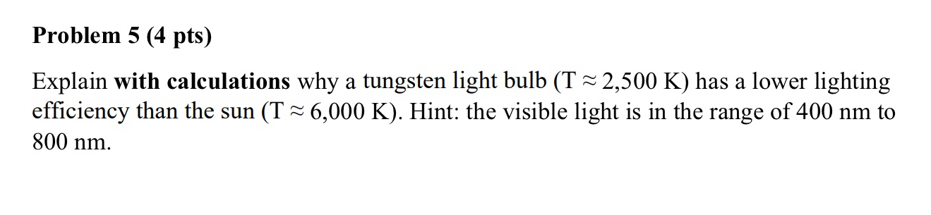 Solved Problem 5 (4 ﻿pts)Explain with calculations why a | Chegg.com