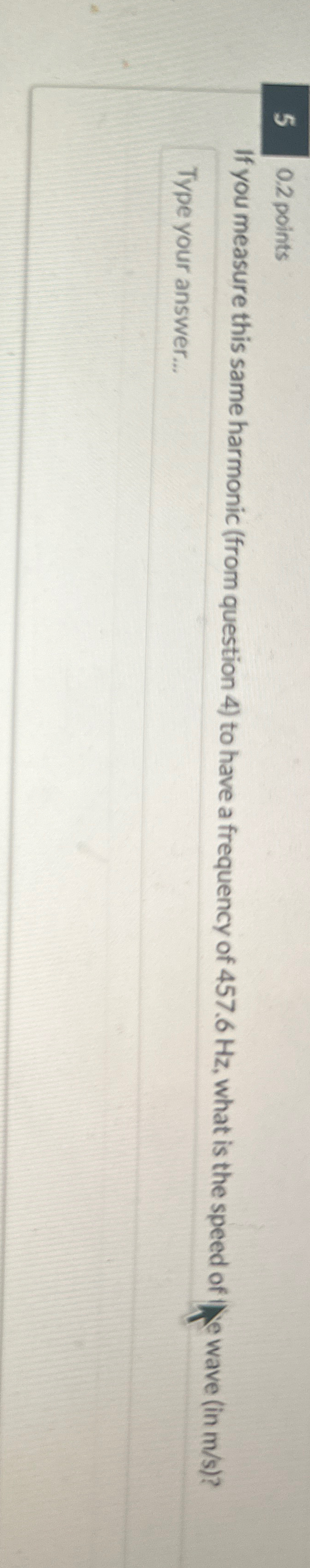 Solved 50.2 ﻿pointsIf you measure this same harmonic (from | Chegg.com