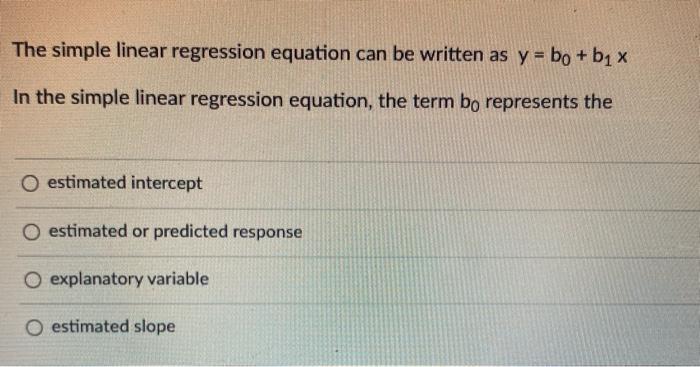 Solved The simple linear regression equation can be written | Chegg.com