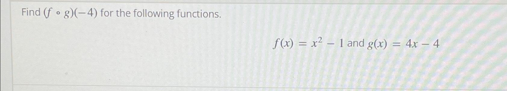 Solved Find F G 4 ﻿for The Following Functions F X X2 1