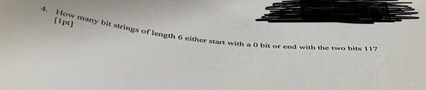 Solved 4. How many bit strings of length 6 either start with | Chegg.com