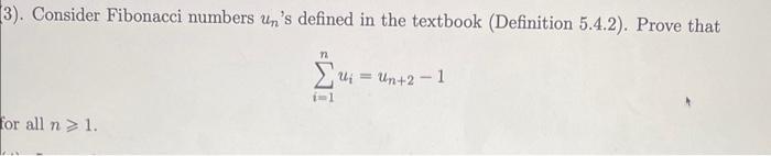 Solved 3). Consider Fibonacci numbers un 's defined in the | Chegg.com