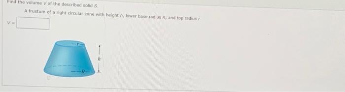 Solved Find the volume V of the described solid S. A frustum | Chegg.com