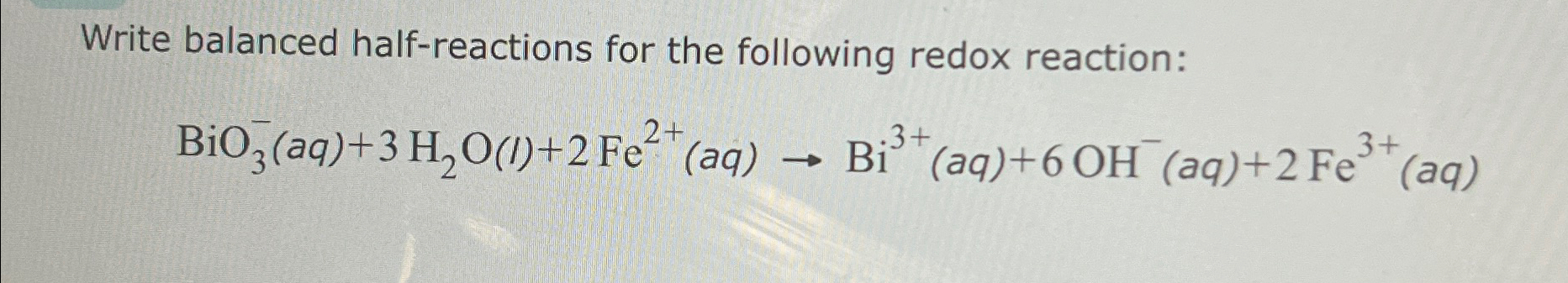 Write balanced half-reactions for the following redox | Chegg.com