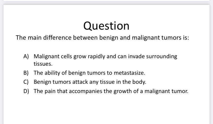 Solved Question The main difference between benign and | Chegg.com
