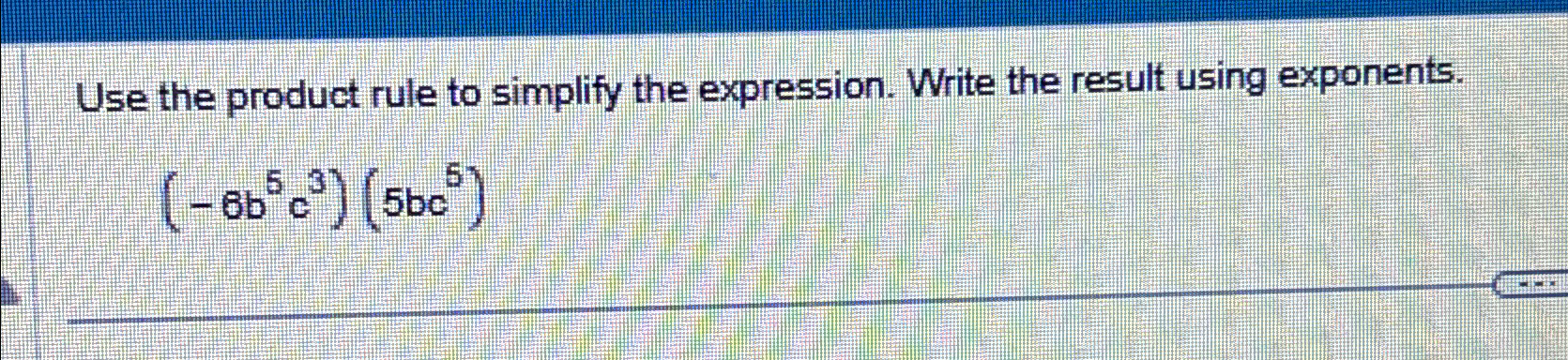 Solved Use the product rule to simplify the expression. | Chegg.com