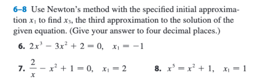 Solved 6-8 ﻿Use Newton's method with the specified initial | Chegg.com