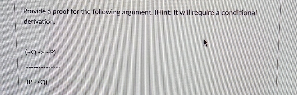 Solved Provide a proof for the following argument. (Hint: It | Chegg.com