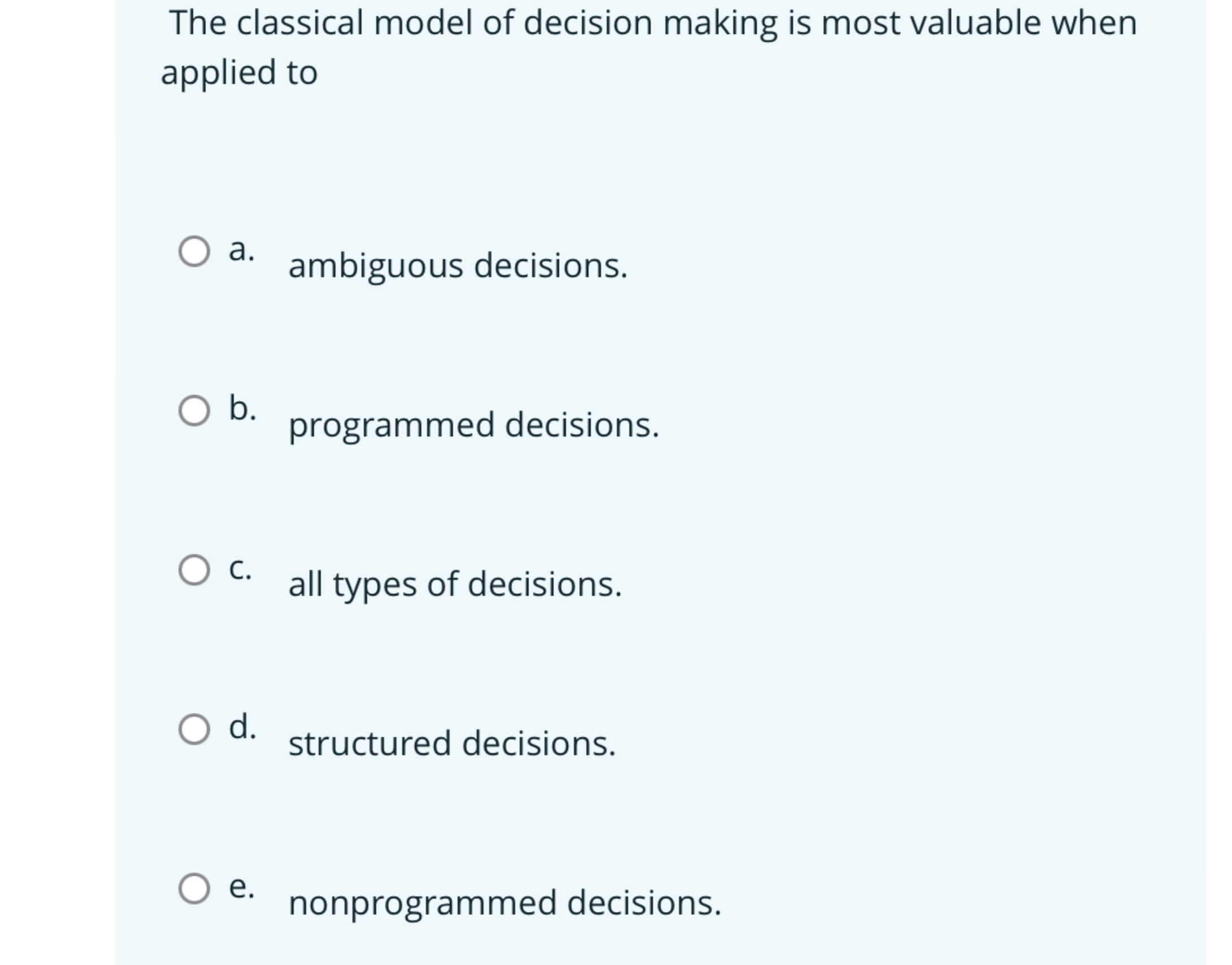 Solved The classical model of decision making is most | Chegg.com
