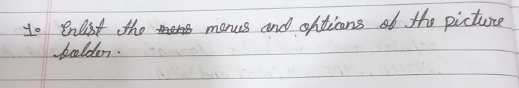 Solved Enlist the menus and options of the picture folder. | Chegg.com