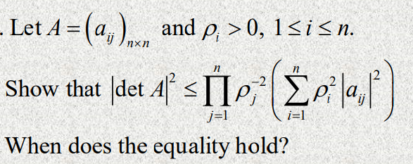 Solved Let A=(aij)n×n ﻿and ρi>0,1≤i≤n. ﻿Show that | Chegg.com