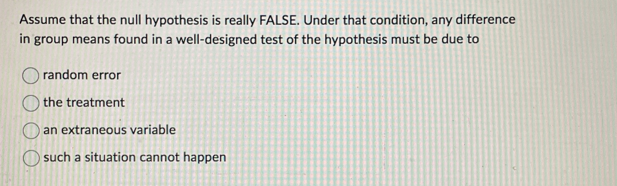 Assume that the null hypothesis is really FALSE. | Chegg.com