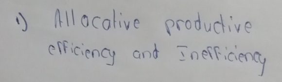 Solved Allocative productive efficiency and Inefficiency | Chegg.com