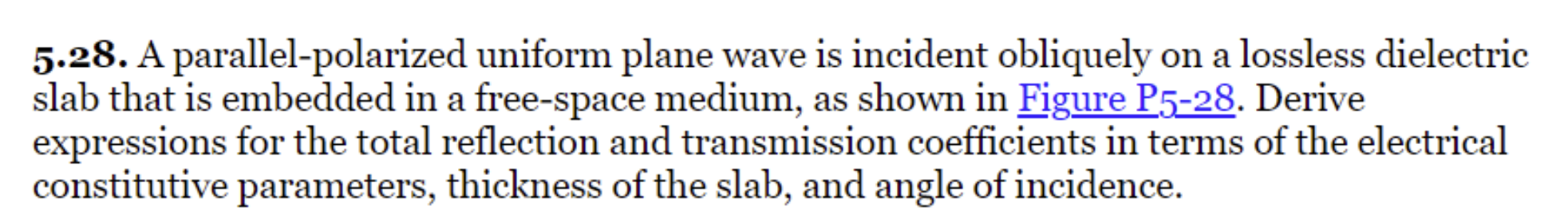 Solved 5.28. ﻿A parallel-polarized uniform plane wave is | Chegg.com