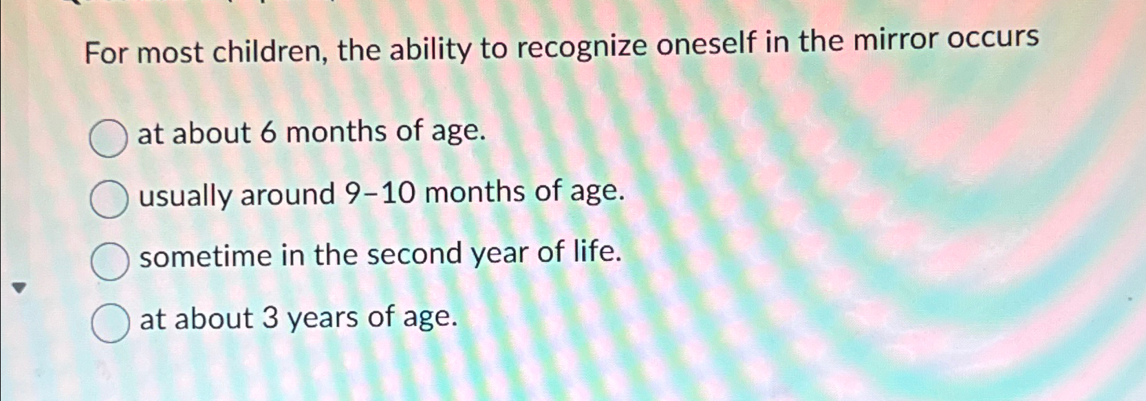Solved For most children, the ability to recognize oneself | Chegg.com