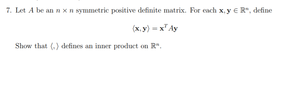 Solved Let A ﻿be an n×n ﻿symmetric positive definite matrix. | Chegg.com