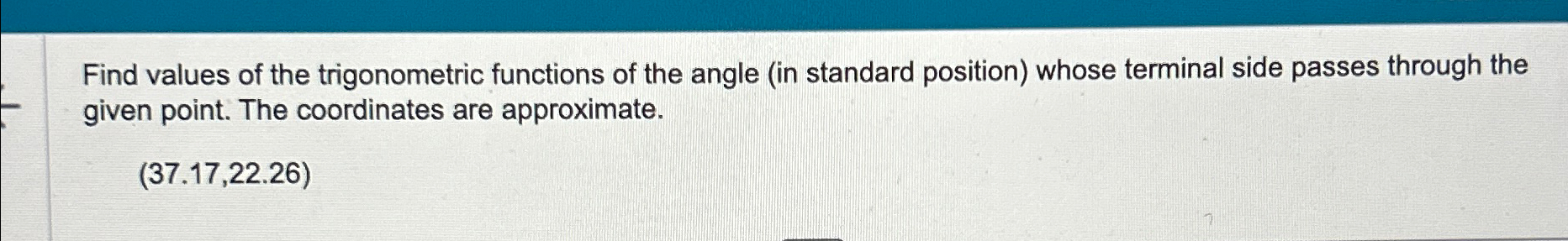 Solved Find values of the trigonometric functions of the | Chegg.com