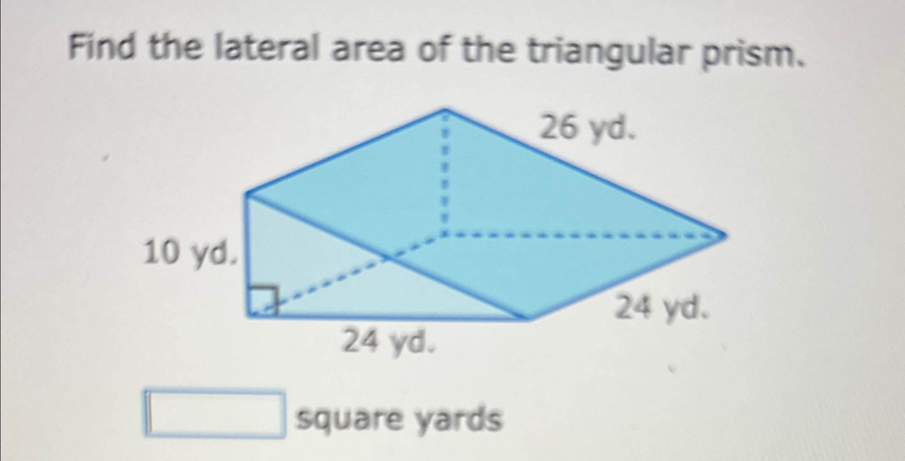 Solved Find the lateral area of the triangular prism. | Chegg.com