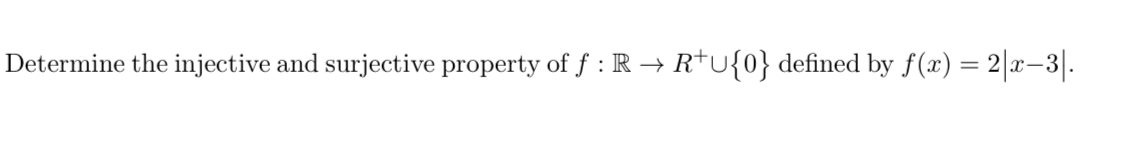Solved Determine the injective and surjective property of | Chegg.com