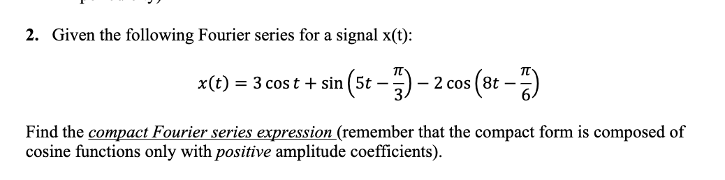 Solved Given the following Fourier series for a signal x(t) | Chegg.com
