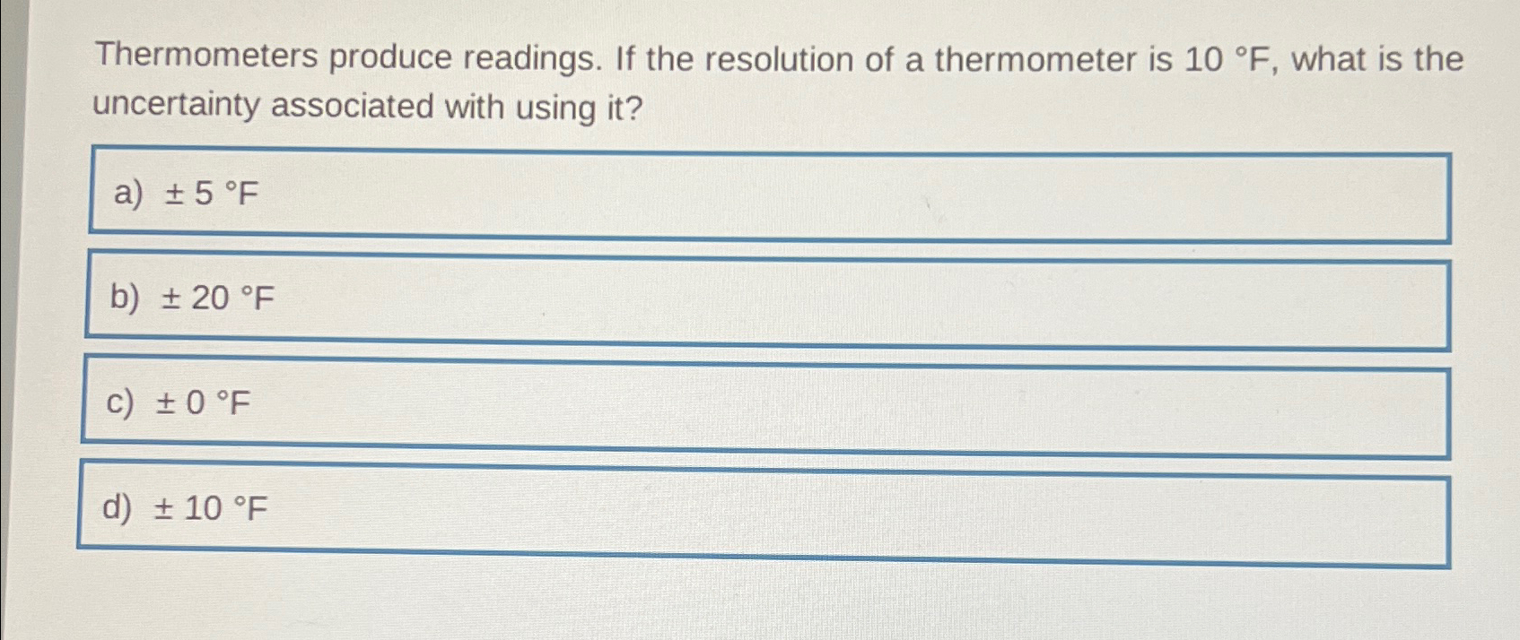 Solved Thermometers produce readings. If the resolution of a | Chegg.com
