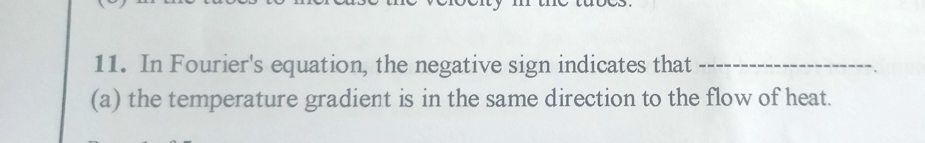 Solved In Fourier's equation, the negative sign indicates | Chegg.com