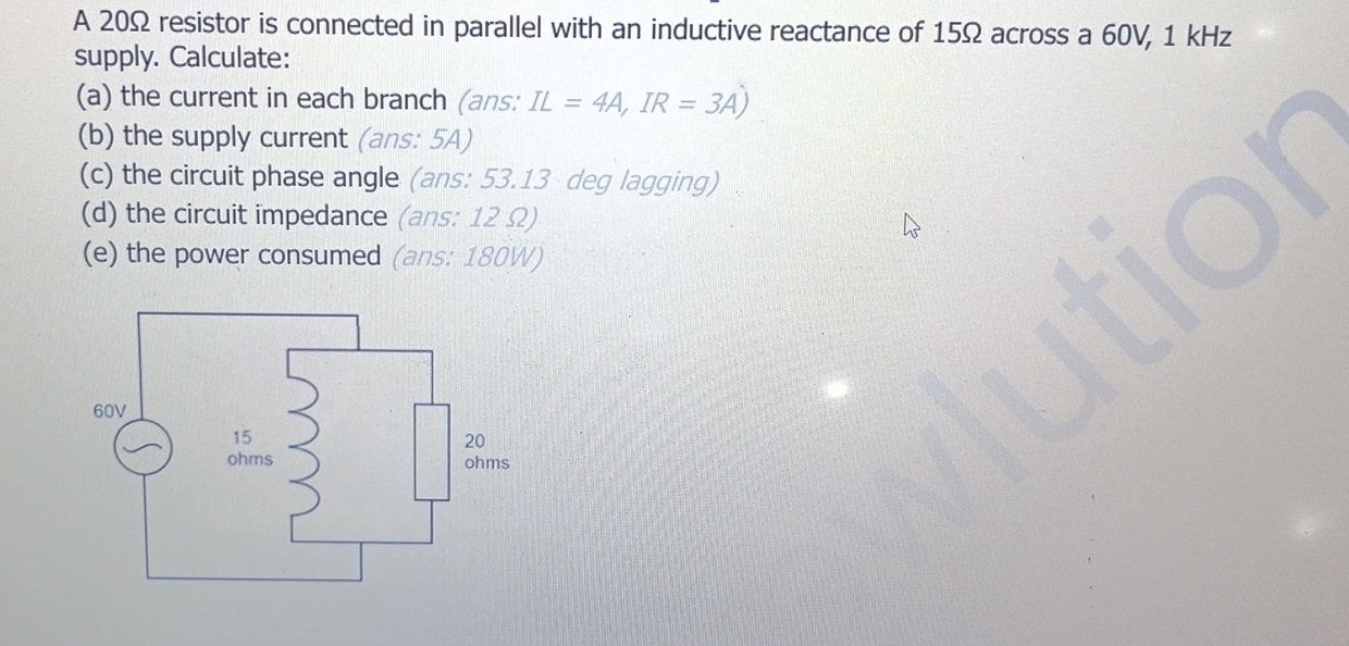 Solved A 20Ω ﻿resistor is connected in parallel with an | Chegg.com