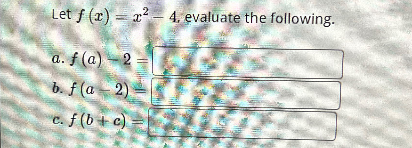 Solved Let f(x)=x2-4, ﻿evaluate the | Chegg.com